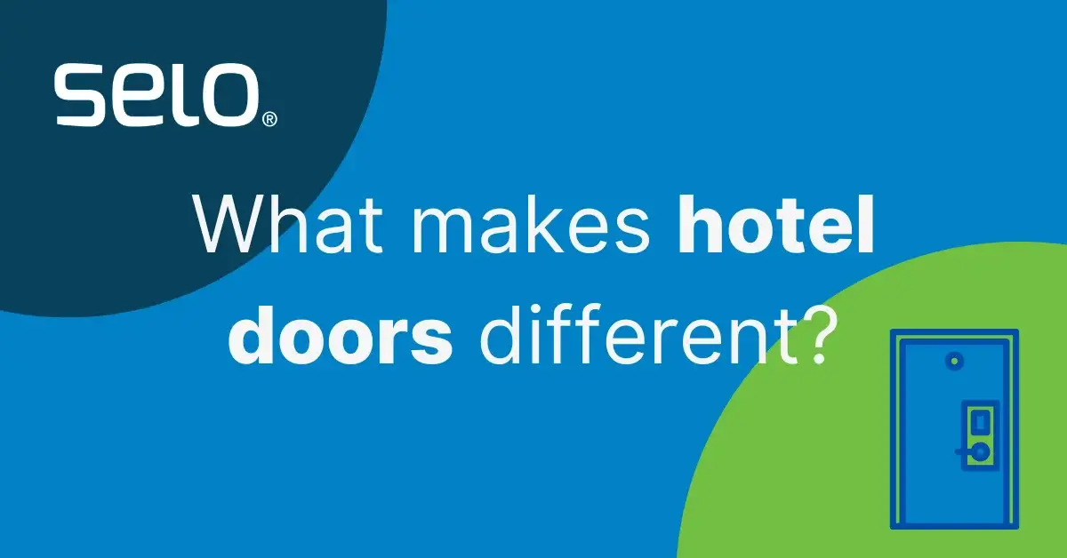 What makes hotel doors different? - Selo UK
